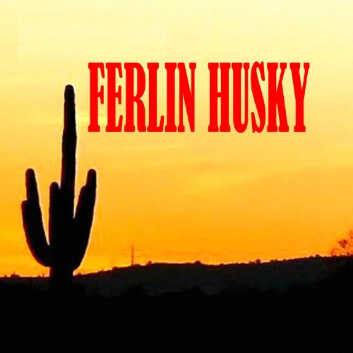 Play Ferlin Husky by Ferlin Husky on Amazon Music