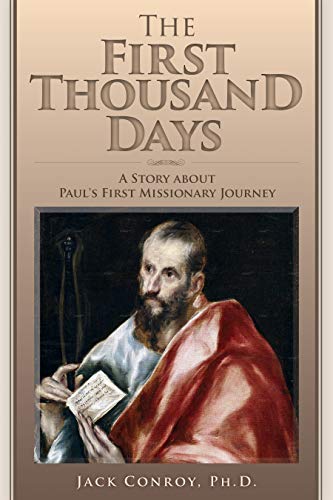 The First Thousand Days: A Story about Paul’s First Missionary Journey ...