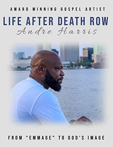 Life After Death Row: From "EMmage" to God's Image eBook : Harris ...