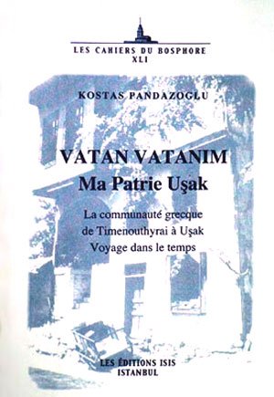 Amazon.fr - vatan,_vatanim-ma_patrie_usak_la_communaute_grecque_de_timenouthyrai_a_usak - Kostas ...