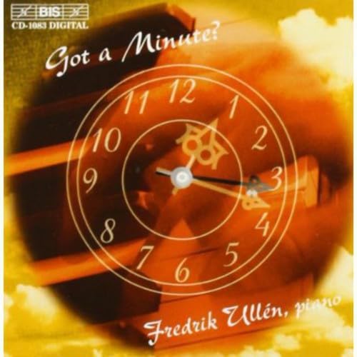 Got a Minute?: Ullén, Fredrik, Brahms, Johannes, Chopin, Frédéric ...