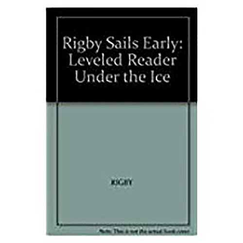 Under the Ice: Rigby Sails Early Leveled Reader : Mataira, Ratu: Amazon ...