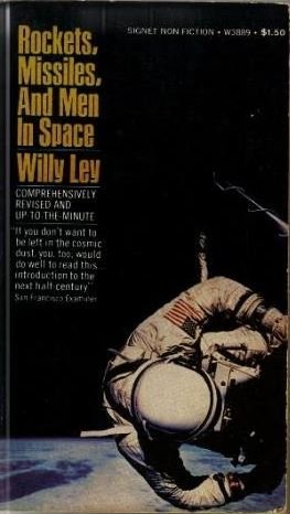 Rockets, Missiles, and Men in Space: Willy Ley: Amazon.com: Books
