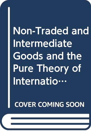 Non-Traded and Intermediate Goods and the Pure Theory of International ...