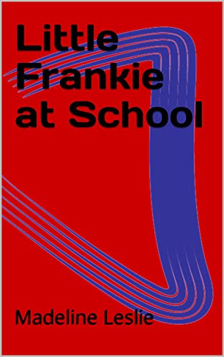 Little Frankie at School eBook : Leslie, Madeline: Amazon.in: Kindle Store