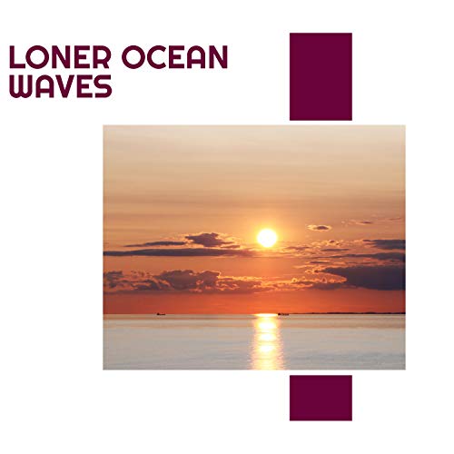 Loner Ocean Waves by VARIOUS ARTISTS on Amazon Music - Amazon.co.uk