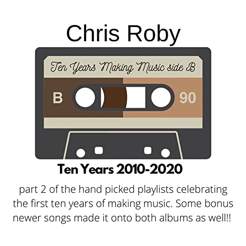 Ten Years Making Music Side B de Chris Roby no Amazon Music Unlimited