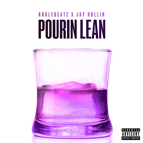 Spiele Pourin Lean Feat. Jay Hollin von Kholebeatz feat. Jay Hollin auf ...