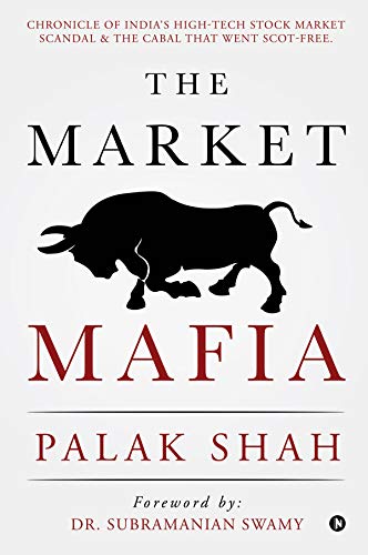 The Market Mafia : Chronicle of India’s High-Tech Stock Market Scandal ...