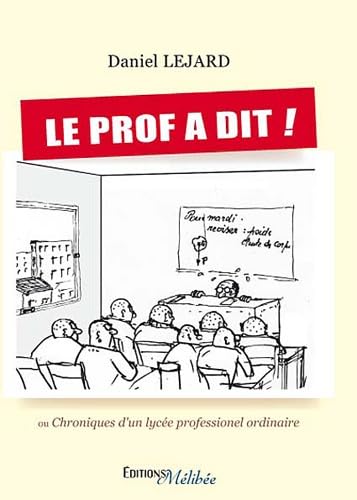 Amazon.com: le prof dit ou chronique d un lycee pro: 9782362521300 ...