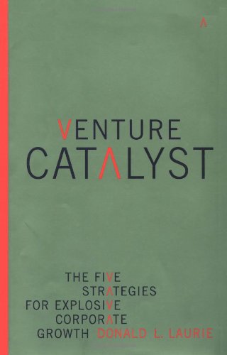 Buy Venture Catalyst: The Five Strategies For Explosive Corporate Growth Book Online at Low ...