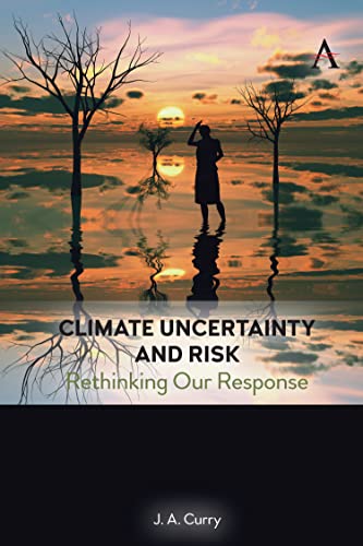 Climate Uncertainty and Risk: Rethinking Our Response (Anthem ...