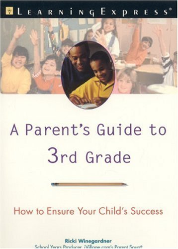 Parent's Guide to 3rd Grade: Winegardner, Ricki: 9781576853610: Amazon ...