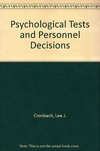 Psychological Tests and Personnel Decisions : Cronbach, Lee J., Gleser ...