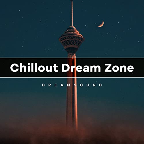 Play Chillout Dream Zone by DreamSound on Amazon Music
