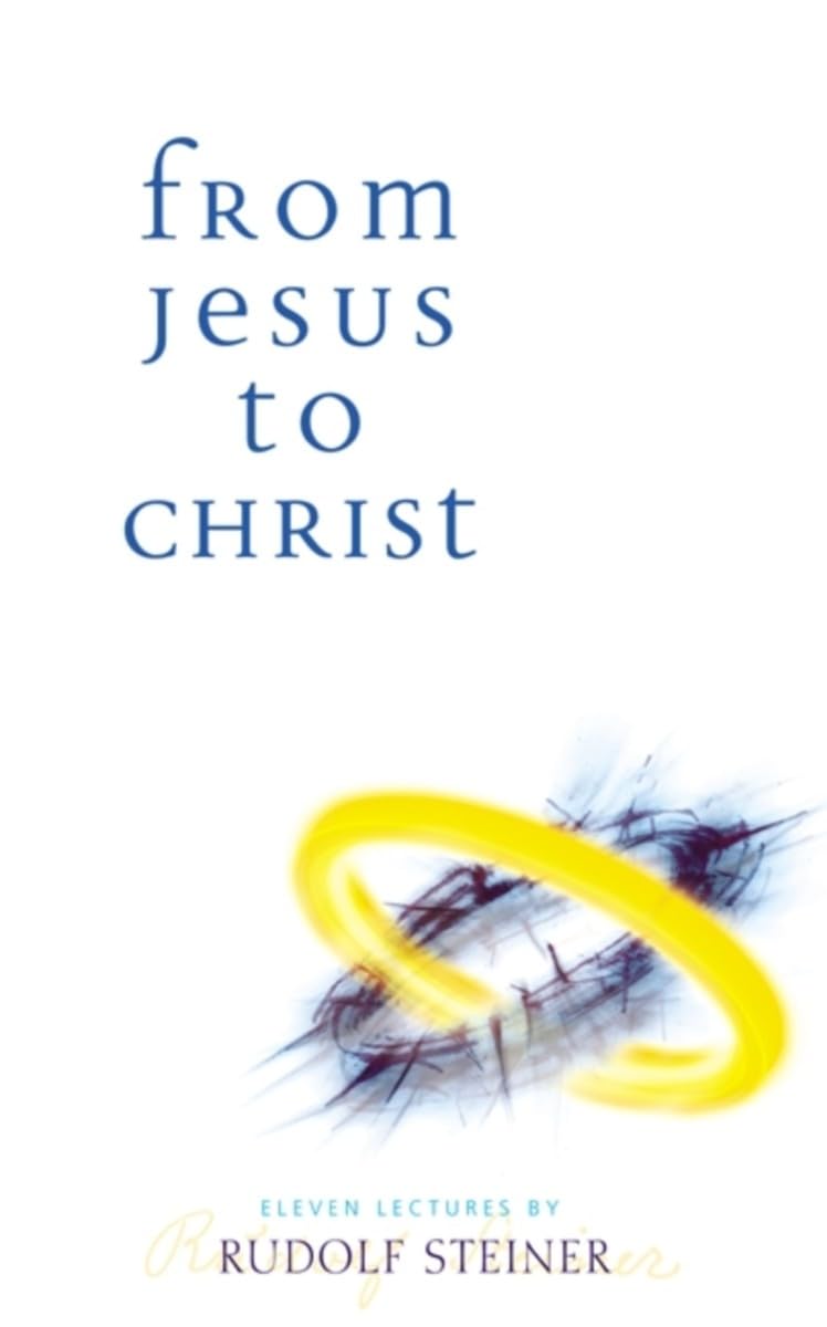 From Jesus to Christ: (CW 131): Steiner, Rudolf, Davy, Charles ...