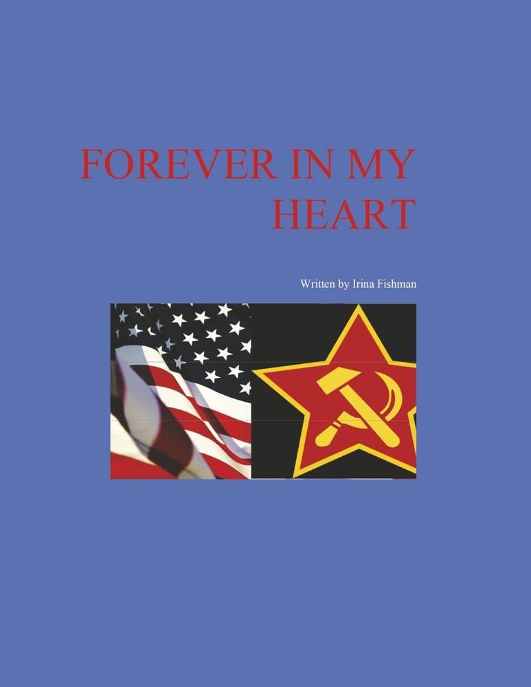 Forever in My Heart: Fishman, Irina: 9798350929126: Amazon.com: Books