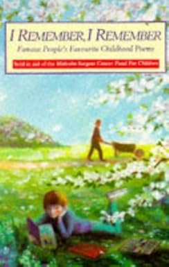 I Remember, I Remember: Famous People's Favourite Childhood Poems ...