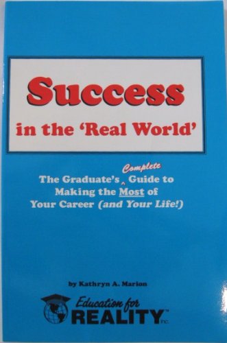 Success in the 'Real World': Marion, Kathryn A.: 9780964539150: Amazon ...