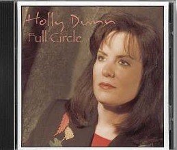 Holly Dunn - Full Circle [Audio CD] by Holly Dunn - Amazon.com Music