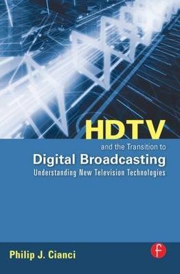 [(HDTV and the Transition to Digital Broadcasting: Understanding New ...
