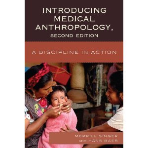 Introducing Medical Anthropology: A Discipline in Action 2nd Ed: Merrill Singer: 8581058999994 ...