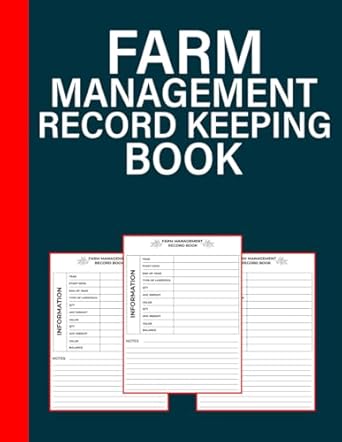 Farm Management Record Keeping Book: Log Book For Farmers To Organize ...