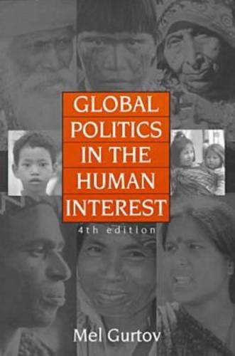 Global Politics in the Human Interest: Gurtov, Melvin: 9781555878207 ...