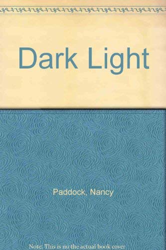 A Dark Light: Paddock, Nancy: 9780917266133: Amazon.com: Books