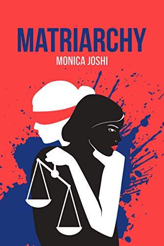 MATRIARCHY - Kindle edition by Joshi, Monica. Literature & Fiction ...