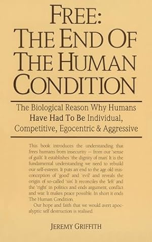 FREEDOM: The End of the Human Condition: Griffith, Jeremy ...