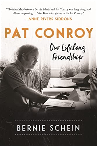Amazon.com: Pat Conroy: Our Lifelong Friendship eBook : Schein, Bernie ...
