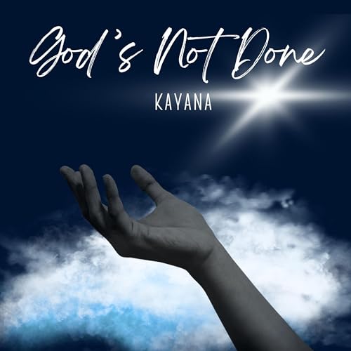Écouter God's Not Done par Kayana sur Amazon Music Unlimited