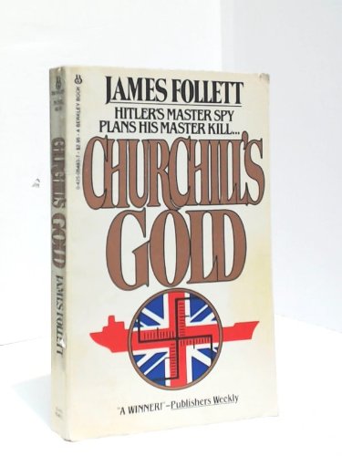 Churchills Gold: Follett, James: 9780425054833: Amazon.com: Books