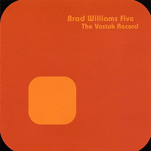 Brad Williams, Brad Williams Five - Vostok Record - Amazon.com Music
