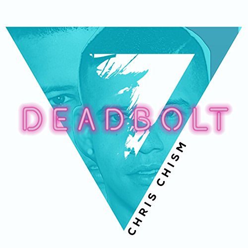 Deadbolt by Chris Chism on Amazon Music - Amazon.com