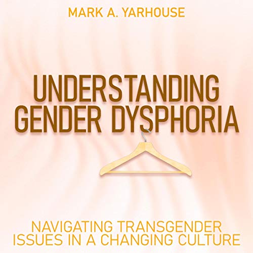Amazon.com: Understanding Gender Dysphoria: Navigating Transgender ...