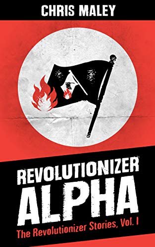 Amazon.com: Revolutionizer Alpha: The Revolutionizer Stories, Volume ...