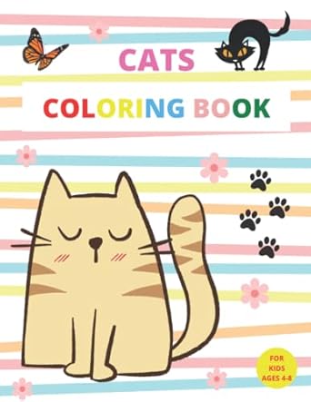 Cats Coloring Book for Kids Ages 4-8: Coloring Book for Cats Lovers ...