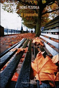 Amazon.com: Ti prometto: 9788882963521: Indro Pezzolla: Books
