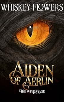 Amazon.com: Aiden of Aerlin: The Wind Mage Book one eBook : Flowers, Whiskey: Kindle Store