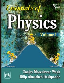 Essentials Of Physics Volume 1: Sanjay Moreshwar Wagh, Dilip Abasaheb ...