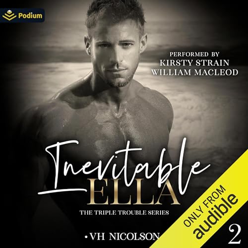 Inevitable Ella: The Triple Trouble Series, Book 2 (Audio Download): VH ...
