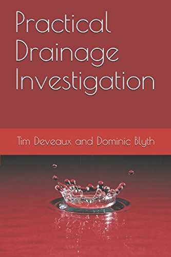 Practical Drainage Investigation: Deveaux, Tim, Blyth, Dominic ...