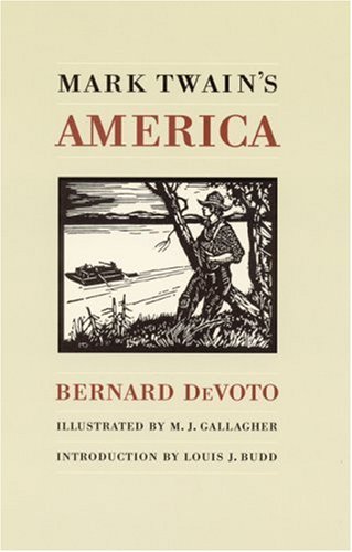 Amazon.com: Mark Twain's America: 9780803266070: Bernard DeVoto, M.J ...