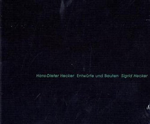 Entwürfe und Bauten: Hans-Dieter Hecker, Sigrid Hecker: 9783451298530 ...