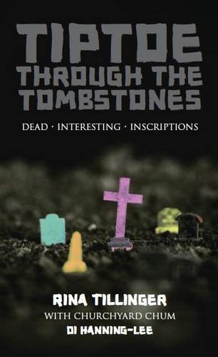 Tiptoe Through the Tombstones: Dead Interesting Inscriptions: Amazon.co ...