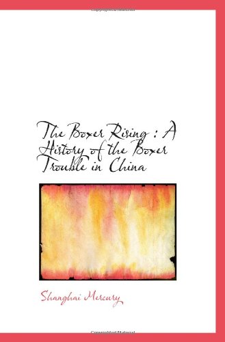 The Boxer Rising : A History of the Boxer Trouble in China : Amazon.in ...