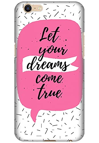 Let Your Dreams Come True Printed Back Cover Phone Case for Oppo A57 ...