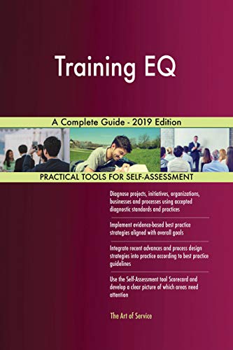 Training EQ A Complete Guide - 2019 Edition eBook : Blokdyk, Gerardus ...